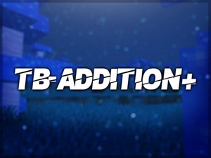 Мод TB-Addition+ для Minecraft 1.16.5
